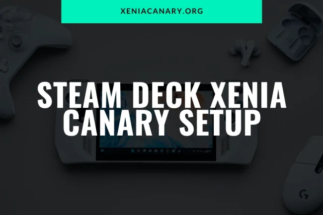 Steam Deck Xenia Canary Setup