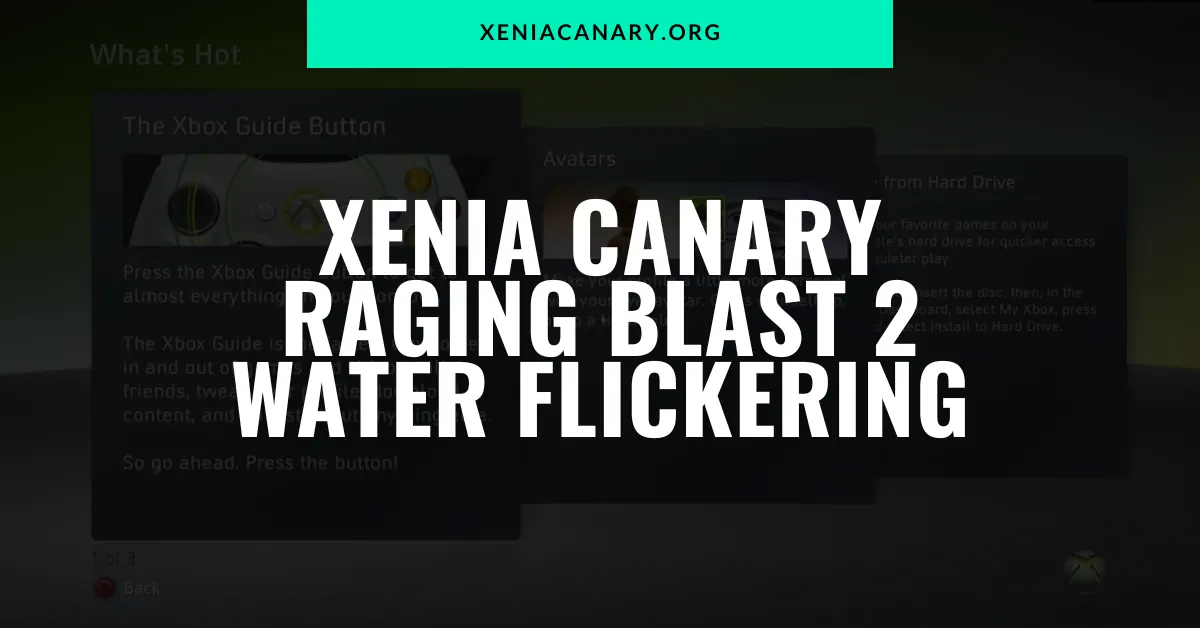 Xenia Canary Raging Blast 2 | Fix Water Flickering